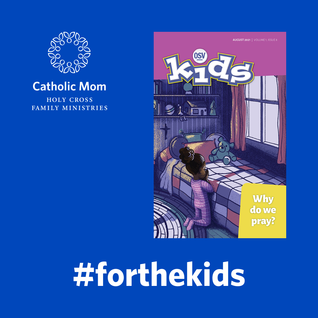OSV KIDS Magazine Teaches the Whole Family