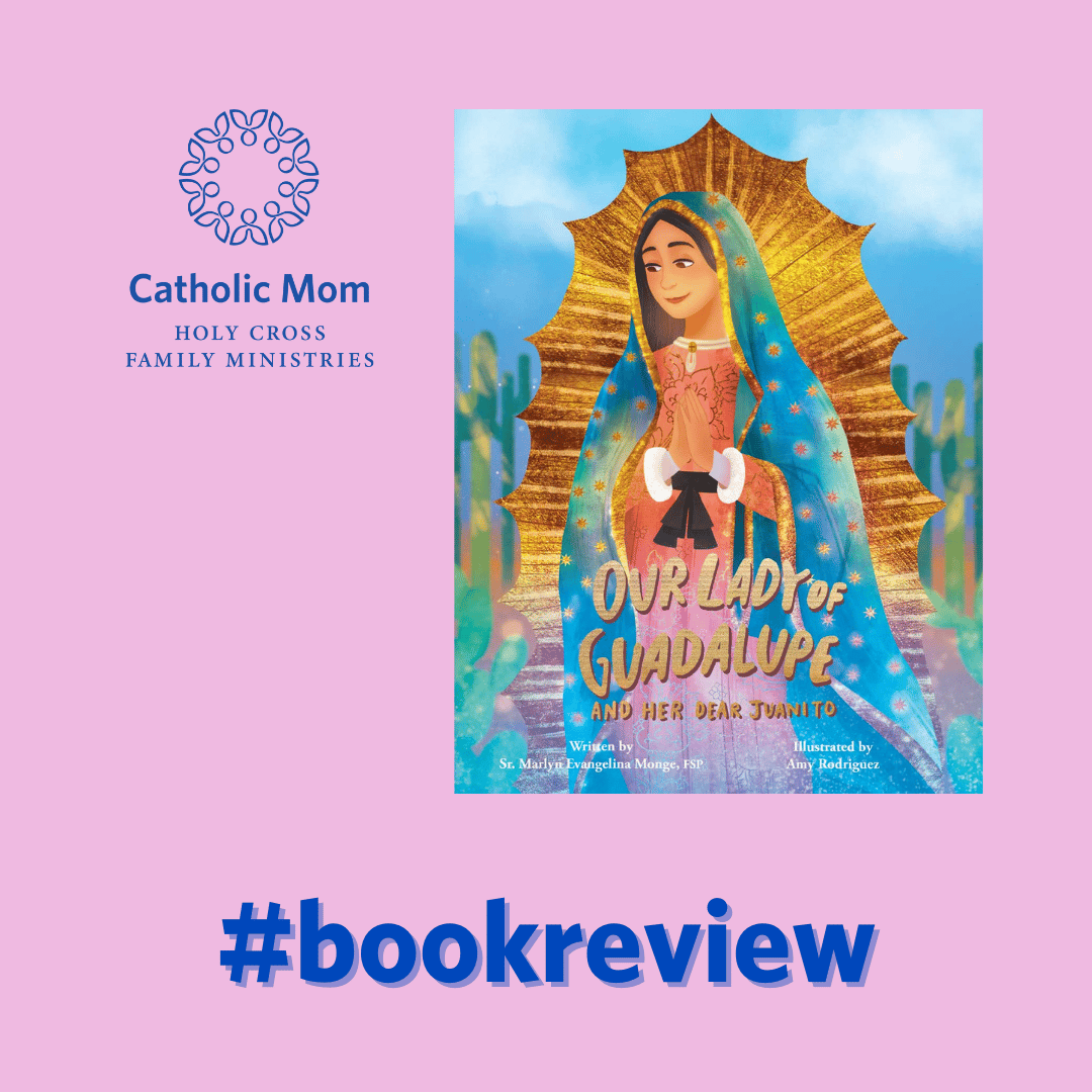 Our Lady of Guadalupe and Her Dear Juanito