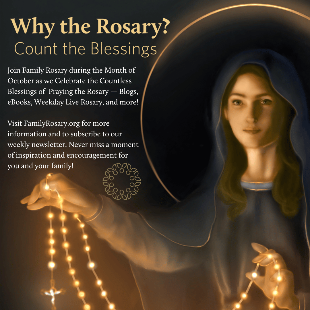 Family Rosary highlights the Innumerable Blessings of the Rosary