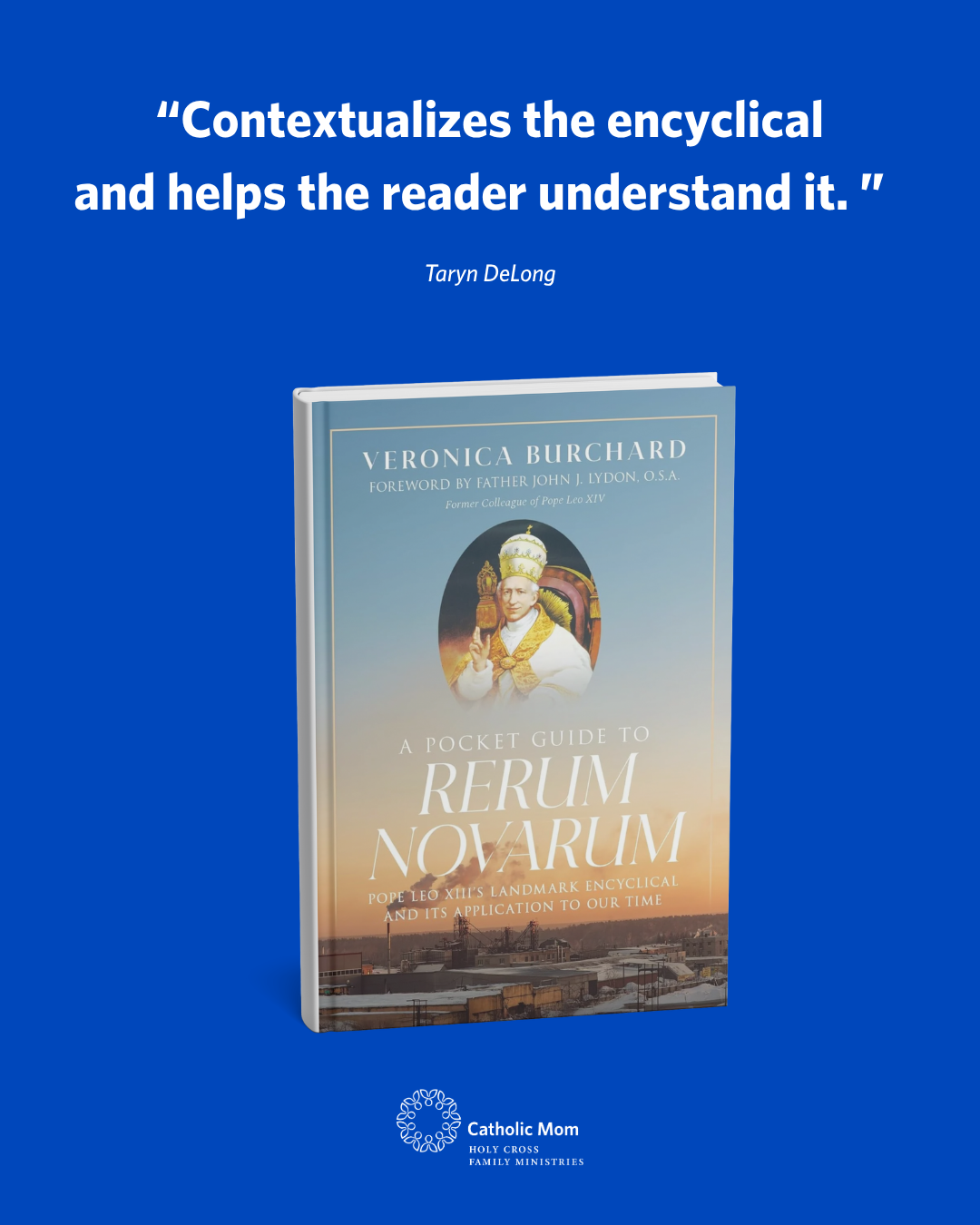 'A Pocket Guide to Rerum Novarum': Accessible and Timelier Than Ever