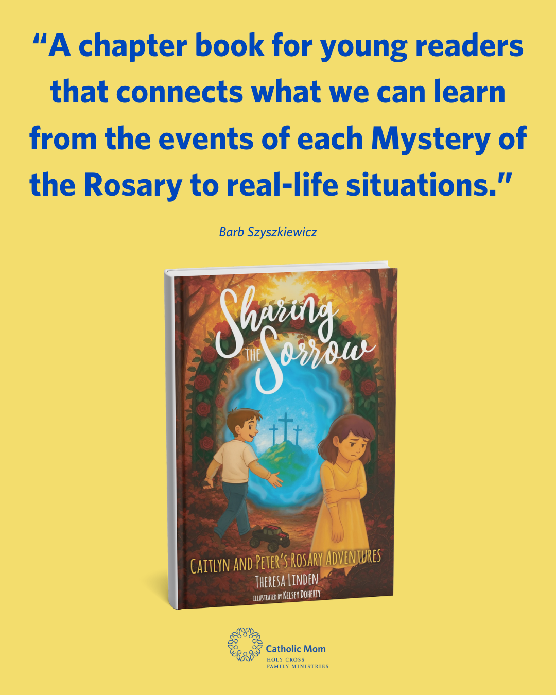 Sharing the Sorrow: Caitlin and Peter's Rosary Adventures Book 2