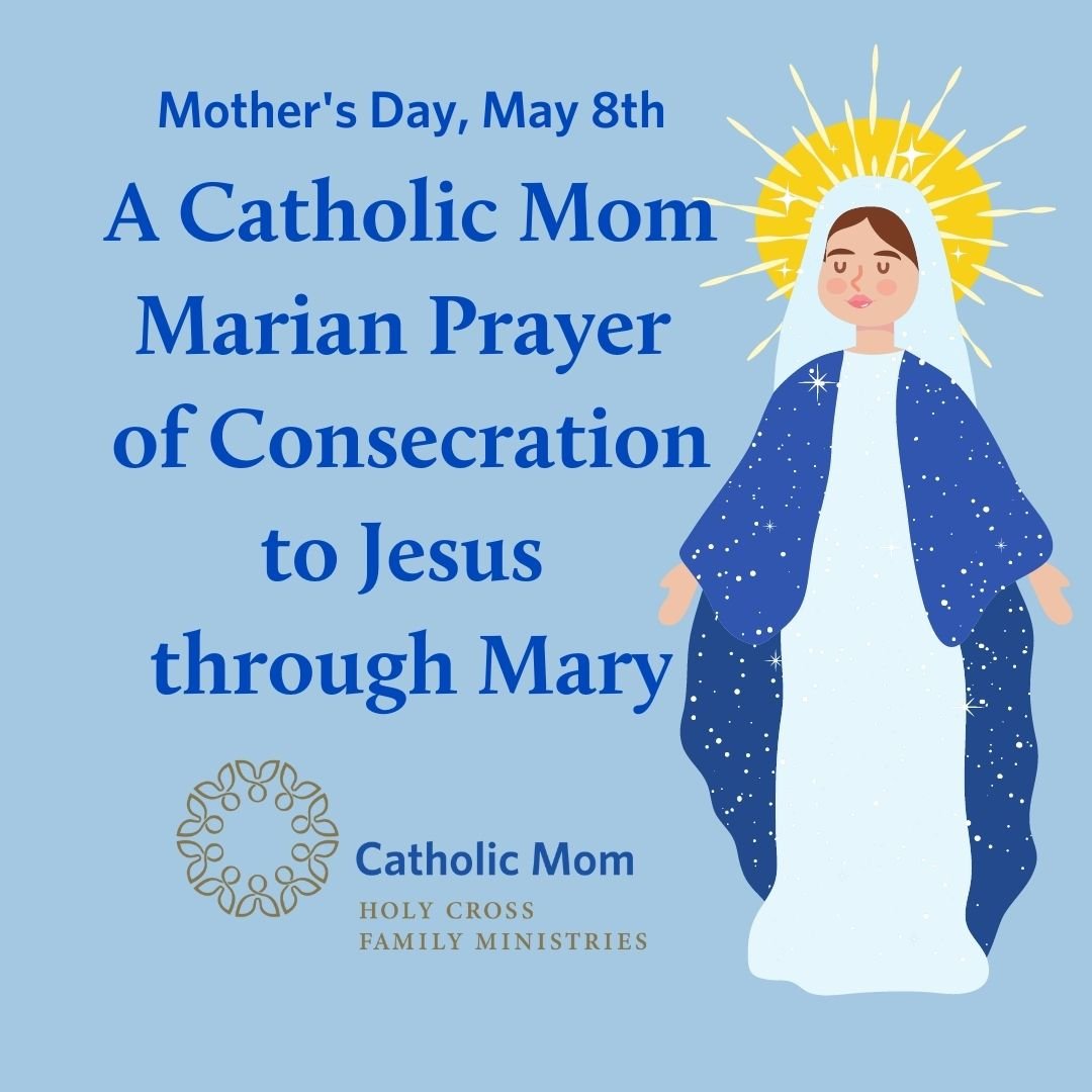 A Catholic Mom Prayer of Marian Consecration