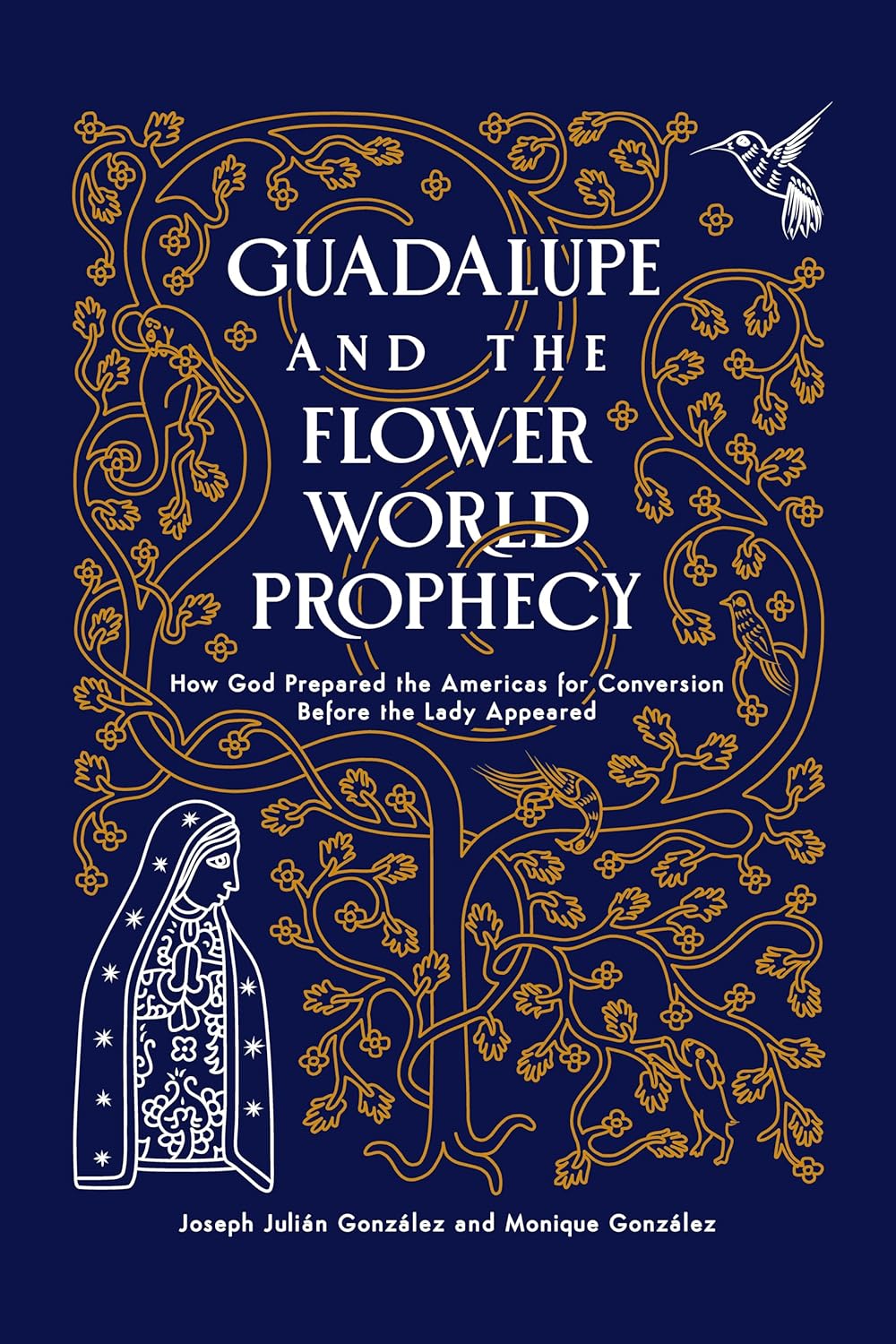 Guadalupe and the Flower World Prophecy