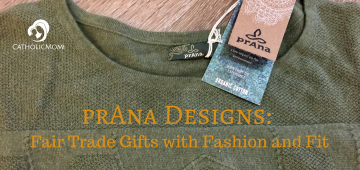 prAna Designs: Fair Trade Gifts with Fashion and Fit