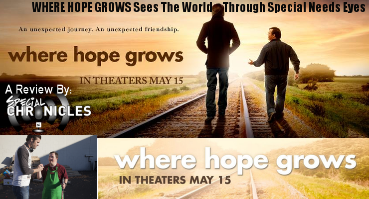 WHERE HOPE GROWS Movie Sees World Through Special Needs Eyes
