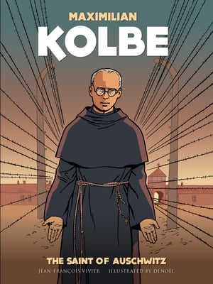 Book Notes: A Biography of St. Maximilian Kolbe in Graphic Novel Format
