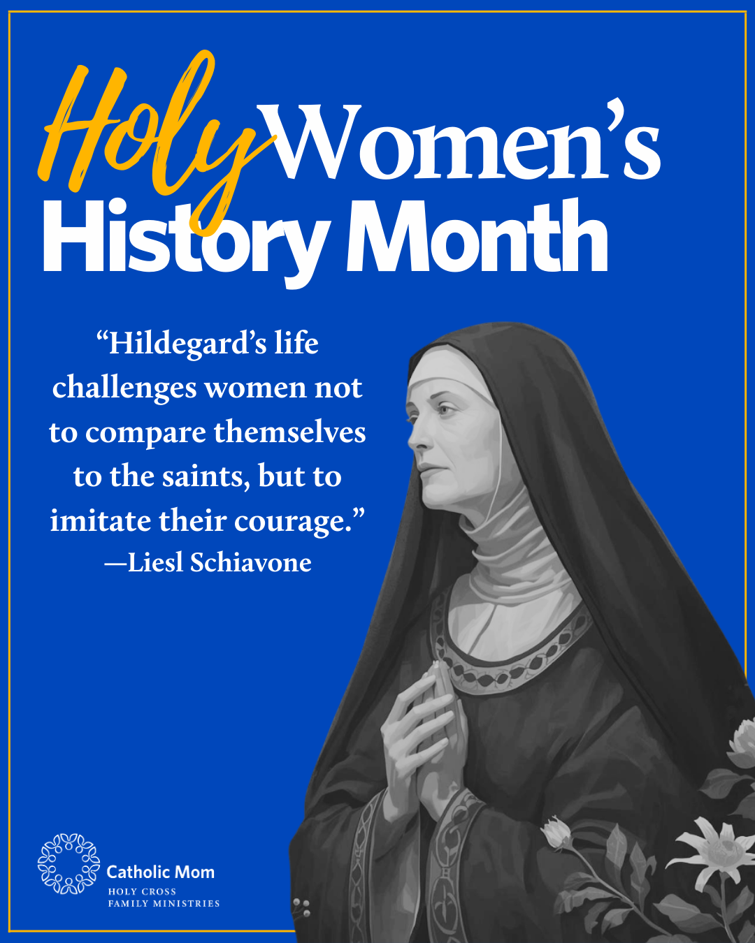 Women in History: Saint Hildegard of Bingen, a Woman of Many Gifts