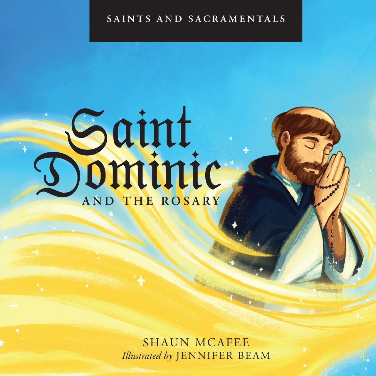 Saint Dominic and the Rosary: A New Picture Book