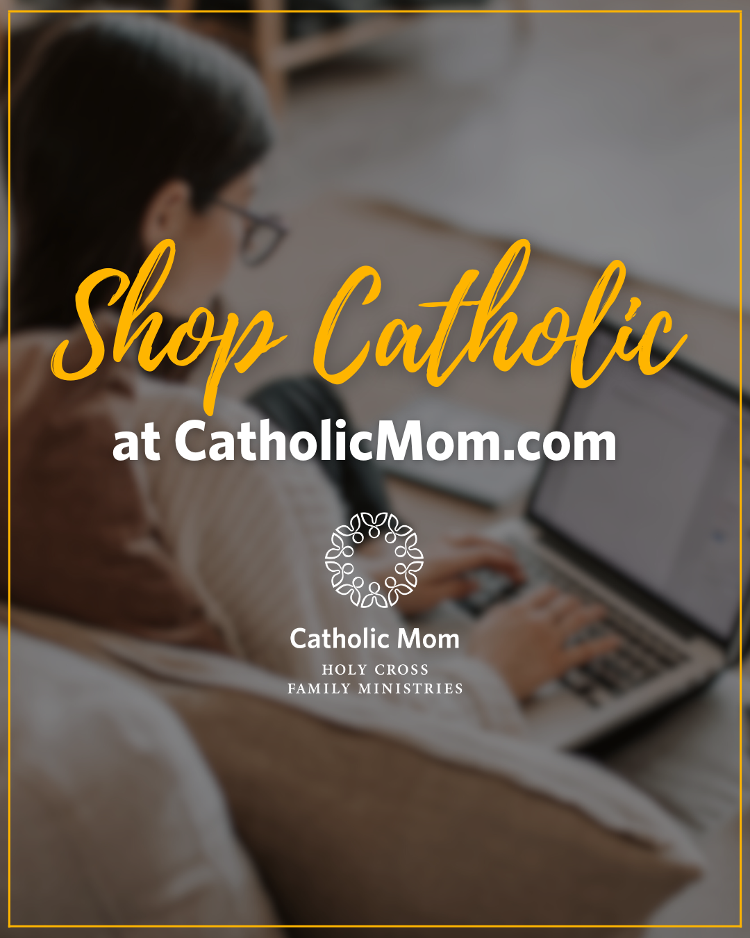 Shop Catholic | CatholicMom.com
