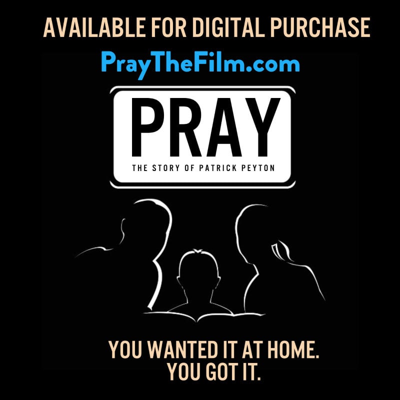 PRAY Comes to Homes: A Faith-Filled Film Defies the Odds